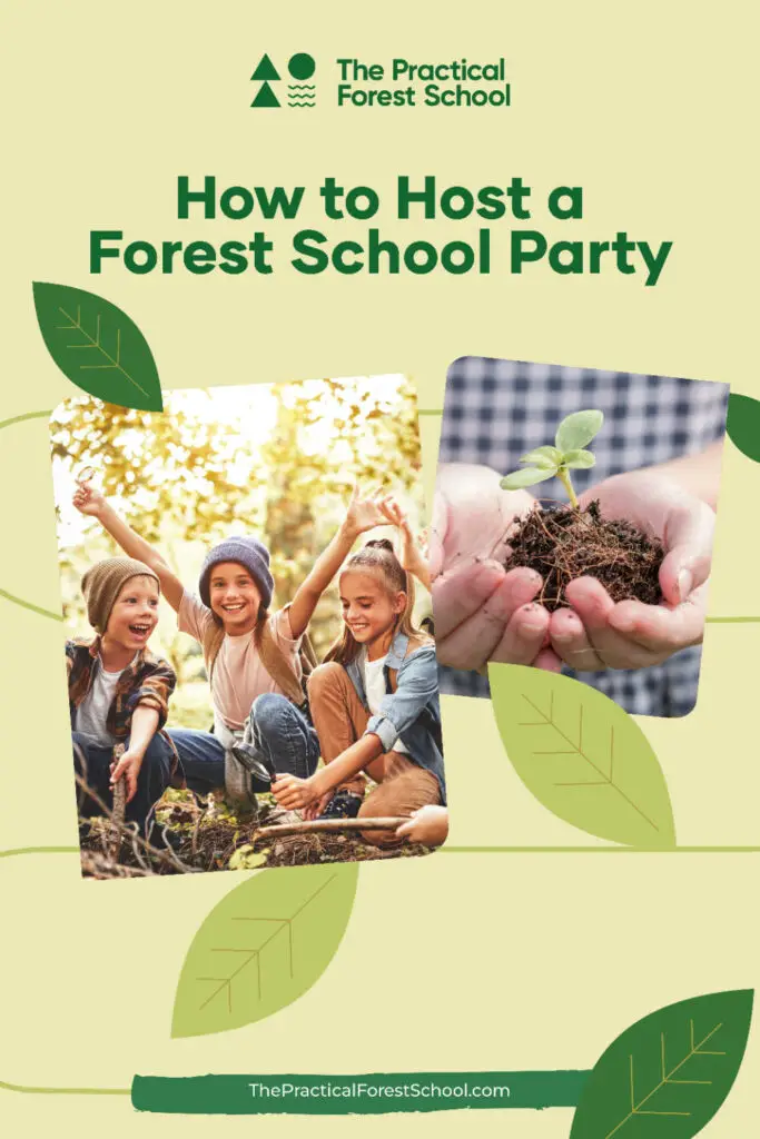 Throwing a Forest School Party: Ideas for Games, Food, and Fun!